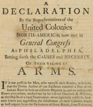 The 250th Anniversary of the Causes and Necessity of Taking up Arms ...